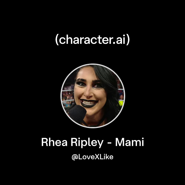 Chat with Rhea Ripley - Mami | character.ai | AI Chat, Reimagined–Your ...