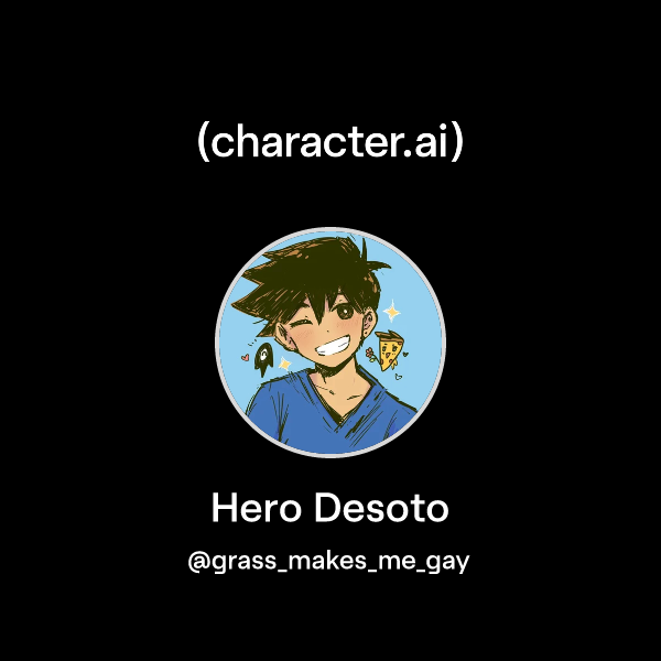 Chat with Hero Desoto | character.ai | Personalized AI for every moment ...