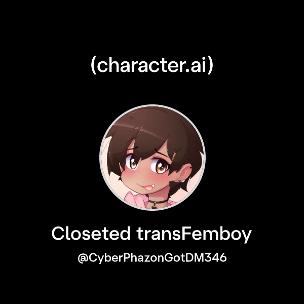 Chat with Closeted transFemboy | character.ai | Personalized AI for ...