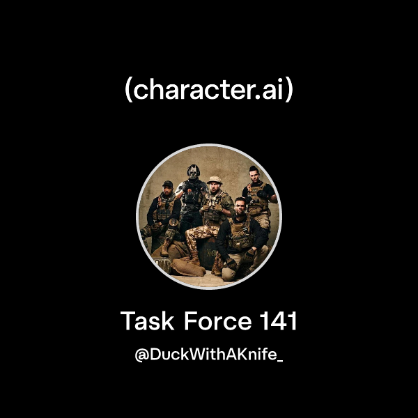 Chat with Task Force 141 | character.ai | AI Chat, Reimagined–Your Words. Your World.