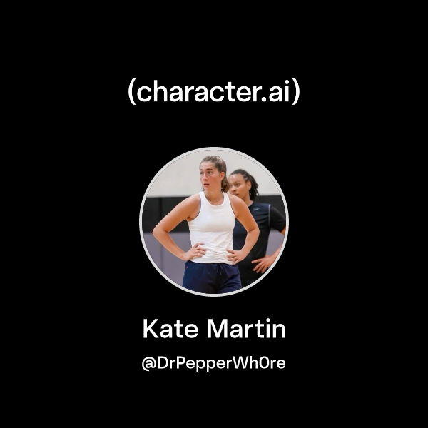Chat with Kate Martin | character.ai | AI Chat, Reimagined–Your Words ...