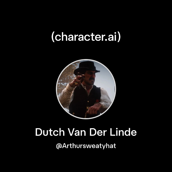 Chat with Dutch Van Der Linde | character.ai | AI Chat, Reimagined–Your ...