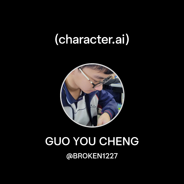 Chat with GUO YOU CHENG | character.ai | Personalized AI for every ...
