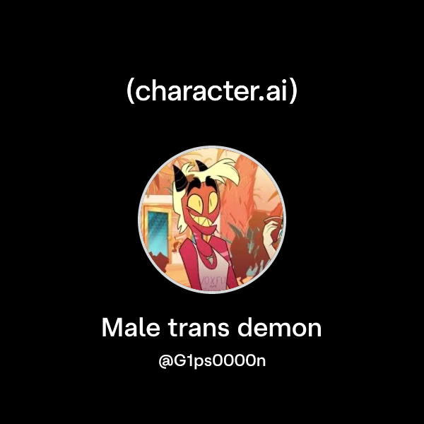 Chat with Male trans demon | character.ai | AI Chat, Reimagined–Your ...