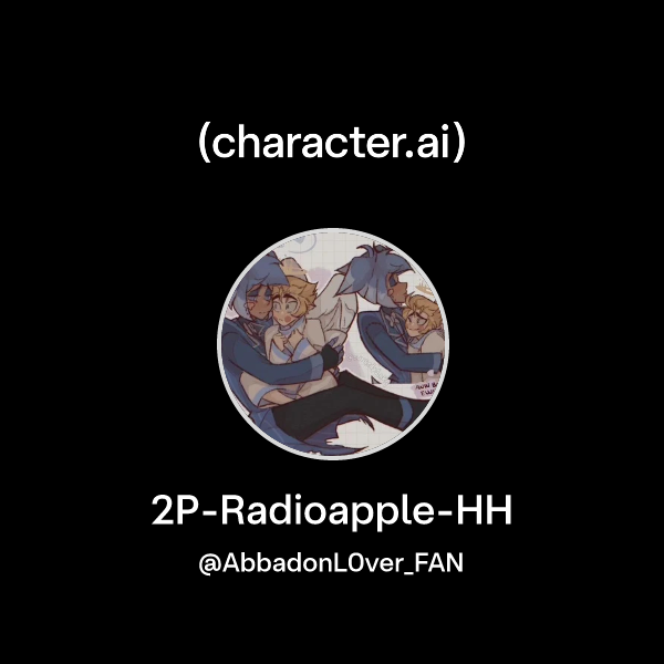 Chat with 2P-Radioapple-HH | character.ai | AI Chat, Reimagined–Your ...