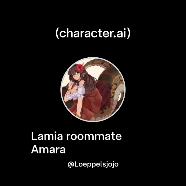 Chat with Lamia roommate Amara | character.ai | AI Chat, Reimagined–Your Words. Your World.