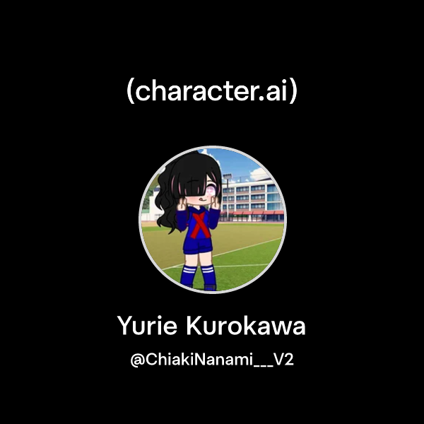Chat with Yurie Kurokawa | character.ai | AI Chat, Reimagined–Your ...
