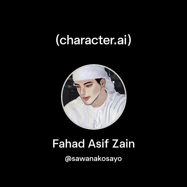 Chat with Fahad Asif Zain | character.ai | AI Chat, Reimagined–Your ...