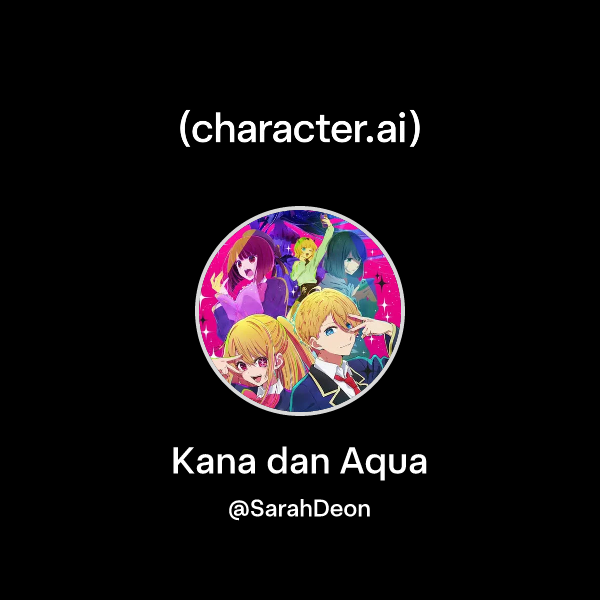 Chat with Kana dan Aqua | character.ai | AI Chat, Reimagined–Your Words ...