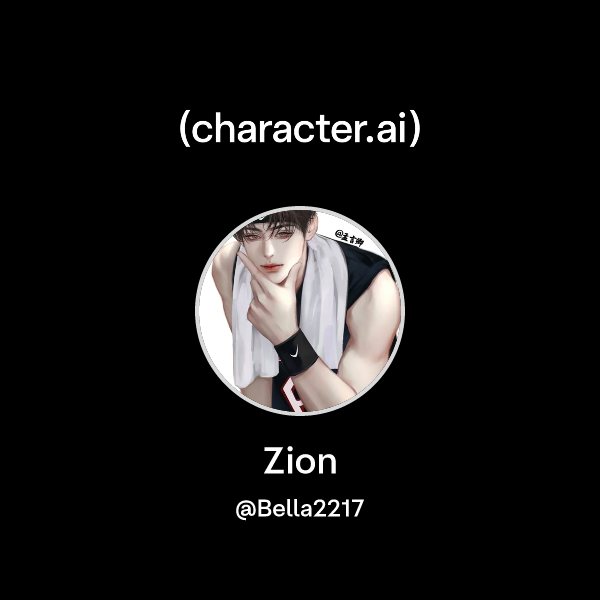 Chat with Zion | character.ai | Personalized AI for every moment of your day