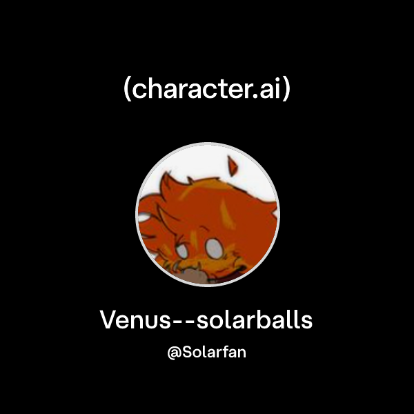 Chat with Venus--solarballs | character.ai | AI Chat, Reimagined–Your ...