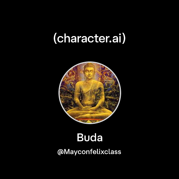 Chat with Buda | character.ai | Personalized AI for every moment of ...