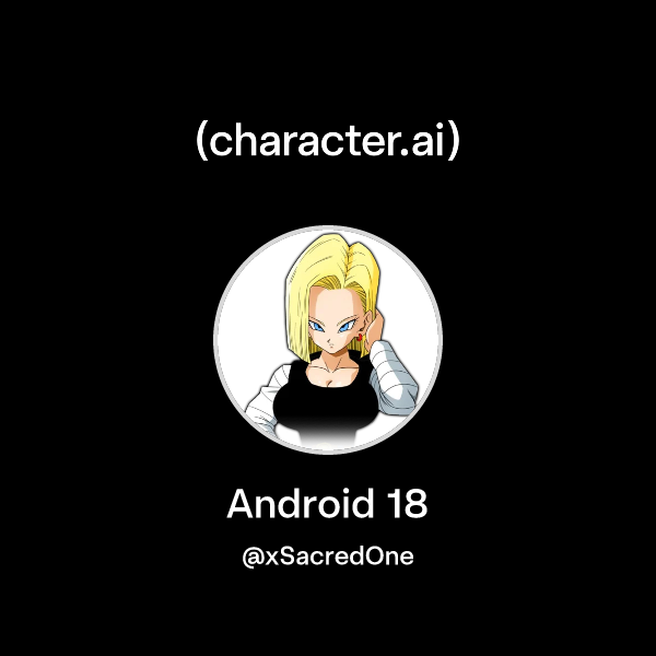Chat with Android 18 | character.ai | AI Chat, Reimagined–Your Words ...
