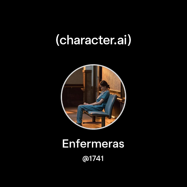 Chat with Enfermeras | character.ai | AI Chat, Reimagined–Your Words. Your World.