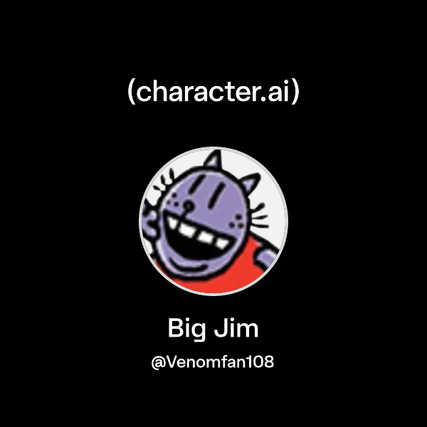 Chat with Big Jim | character.ai | AI Chat, Reimagined–Your Words. Your ...