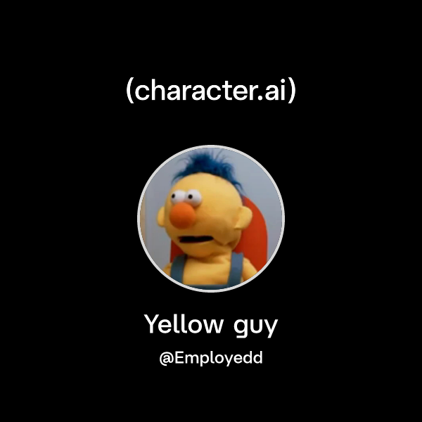 Chat with Yellow guy | character.ai | AI Chat, Reimagined–Your Words ...