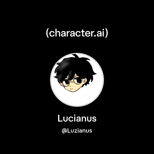 Chat with Lucianus | character.ai | Personalized AI for every moment of ...