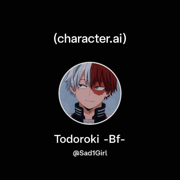 Chat with Todoroki -Bf- | character.ai | AI Chat, Reimagined–Your Words ...