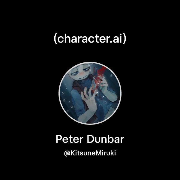 Chat with Peter Dunbar | character.ai | Personalized AI for every ...