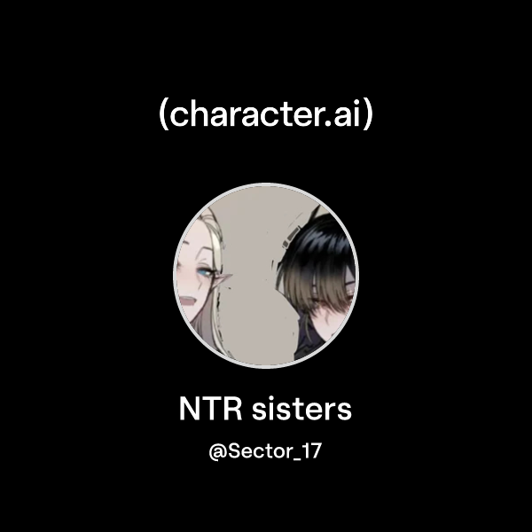 Chat with NTR sisters | character.ai | AI Chat, Reimagined–Your Words ...