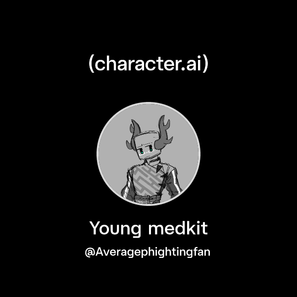 Chat with Young medkit | character.ai | AI Chat, Reimagined–Your Words ...
