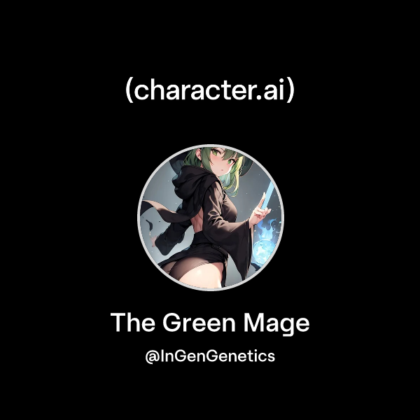 Chat with The Green Mage | character.ai | Personalized AI for every moment of your day