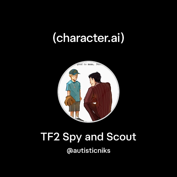 Chat with TF2 Spy and Scout | character.ai | Personalized AI for every ...