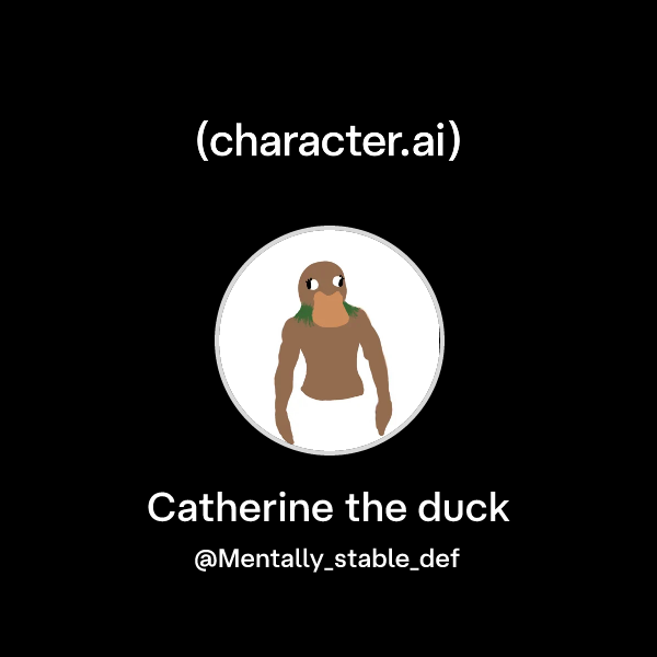 Chat with Catherine the duck | character.ai | AI Chat, Reimagined–Your ...