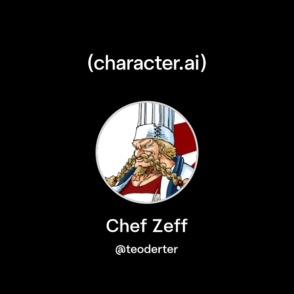 Chat with Chef Zeff | character.ai | Personalized AI for every moment ...