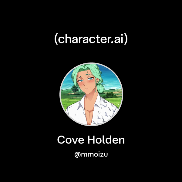Chat with Cove Holden | character.ai | AI Chat, Reimagined–Your Words ...
