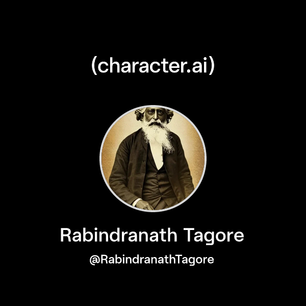 Chat with Rabindranath Tagore | character.ai | AI Chat, Reimagined–Your ...