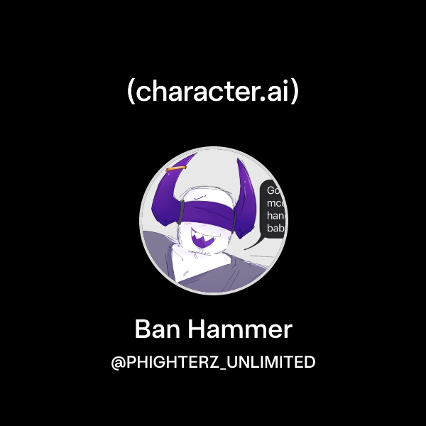 Chat with Ban Hammer | character.ai | AI Chat, Reimagined–Your Words ...