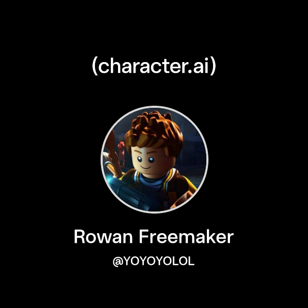 Chat with Rowan Freemaker | character.ai | Personalized AI for every ...