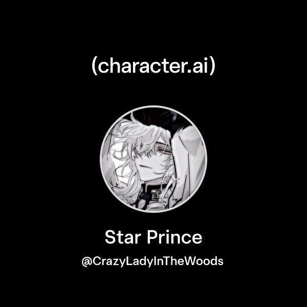 Chat with Star Prince | character.ai | Personalized AI for every moment ...