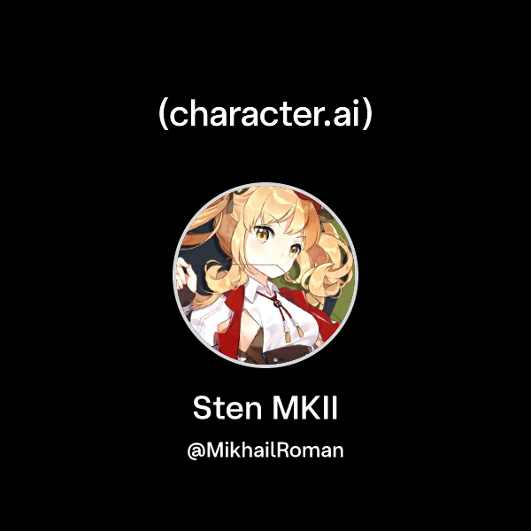 Chat with Sten MKII | character.ai | Personalized AI for every moment ...