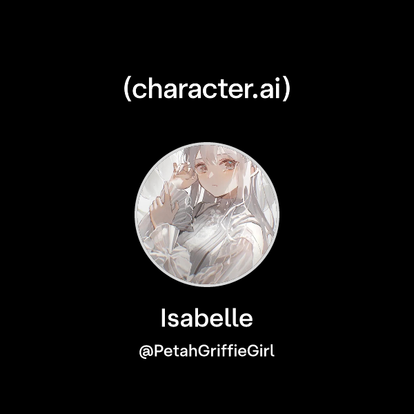 Chat with Isabelle | character.ai | Personalized AI for every moment of ...