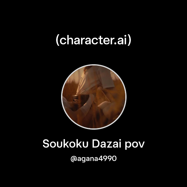 Chat with Soukoku Dazai pov | character.ai | AI Chat, Reimagined–Your ...