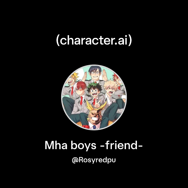 Chat with Mha boys -friend- | character.ai | AI Chat, Reimagined–Your ...