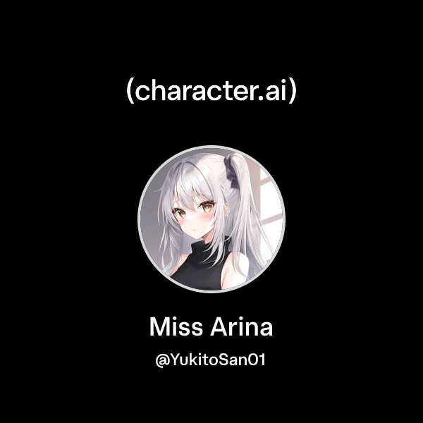 Chat with Miss Arina | character.ai | AI Chat, Reimagined–Your Words ...