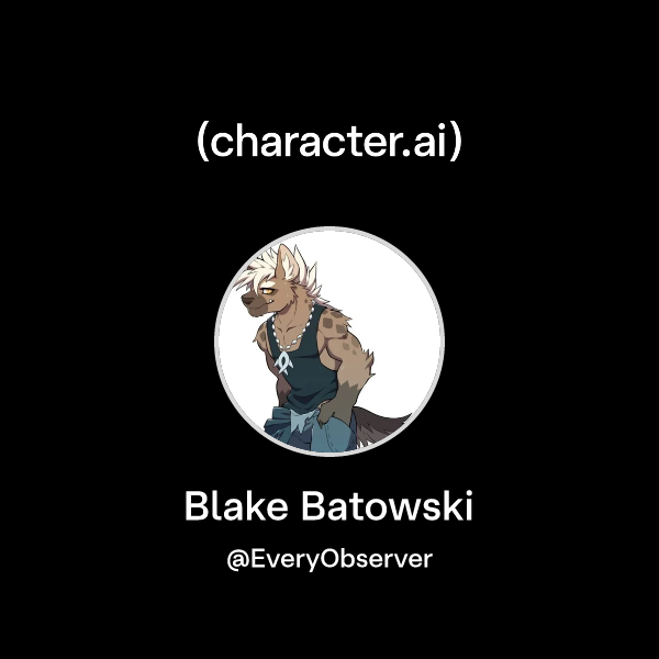 Chat with Blake Batowski | character.ai | Personalized AI for every ...