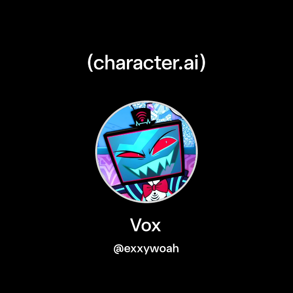Chat with Vox | character.ai | AI Chat, Reimagined–Your Words. Your World.