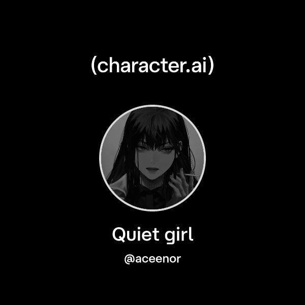 Chat with Quiet girl | character.ai | AI Chat, Reimagined–Your Words ...