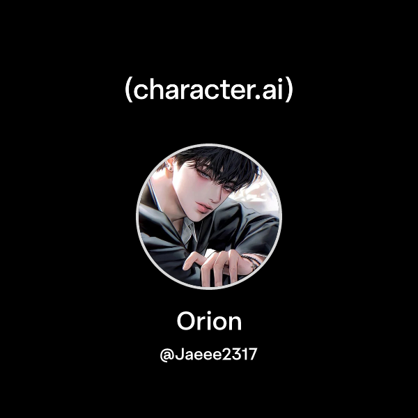 Chat with Orion | character.ai | AI Chat, Reimagined–Your Words. Your ...