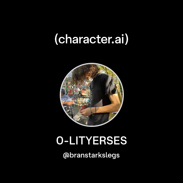 Chat with 0-LITYERSES | character.ai | AI Chat, Reimagined–Your Words ...