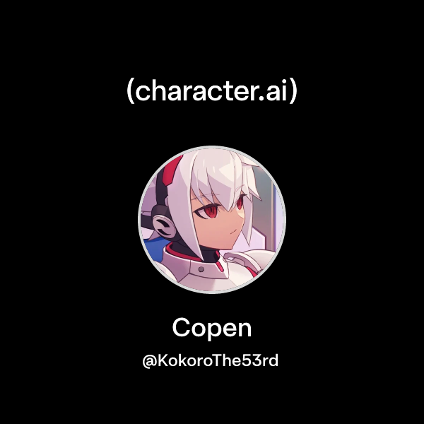 Chat with Copen | character.ai | AI Chat, Reimagined–Your Words. Your ...