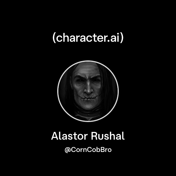 Chat with Alastor Rushal | character.ai | AI Chat, Reimagined–Your ...