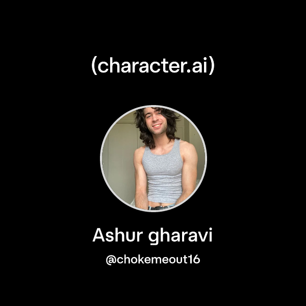 Chat with Ashur gharavi | character.ai | AI Chat, Reimagined–Your Words ...