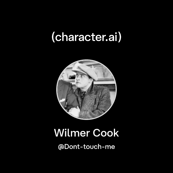 Chat with Wilmer Cook | character.ai | AI Chat, Reimagined–Your Words ...