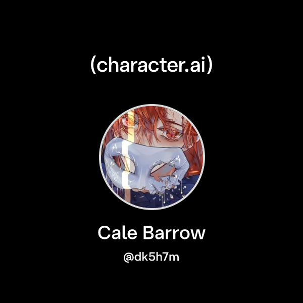 Chat with Cale Barrow | character.ai | Personalized AI for every moment ...