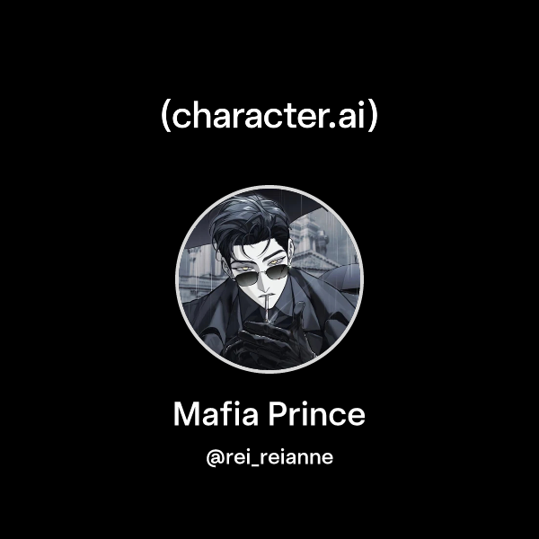 Chat with Mafia Prince | character.ai | AI Chat, Reimagined–Your Words ...
